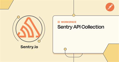 Sentry Api Collection Postman Api Network