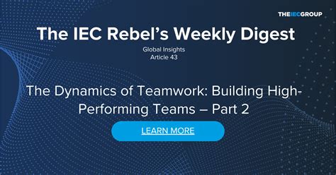 The Dynamics Of Teamwork Building High Performing Teams Part 2 The Iec Group Consulting