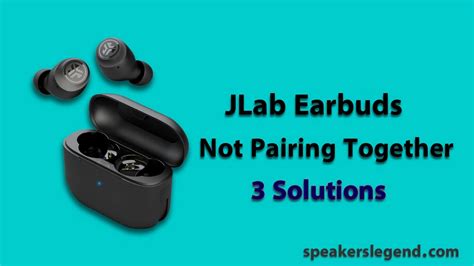 JLab Earbuds Not Pairing Together Try This Speakers Legend
