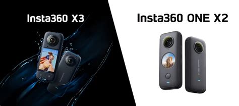 Insta360 X3 Vs ONE X2 What S New