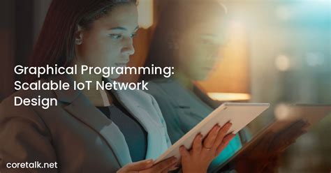 graphical programming scalable iot network design