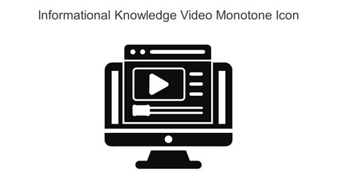 Informational Knowledge Video Monotone Icon In Powerpoint Pptx Png And Editable Eps Format PPT