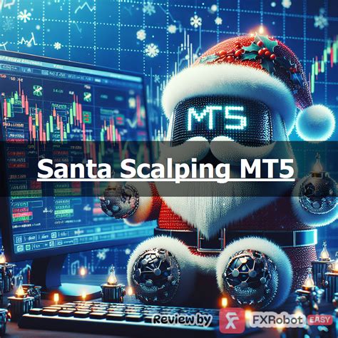 Santa Scalping Mt5 Live Statistic And Trust Review