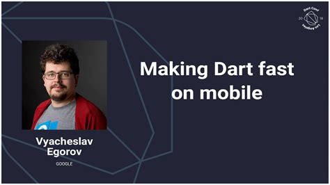 Making Dart Fast On Mobile Dartconf 2018 Youtube