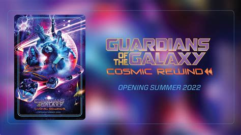Guardians Of The Galaxy Cosmic Rewind Opening Summer 2022 Mousesteps