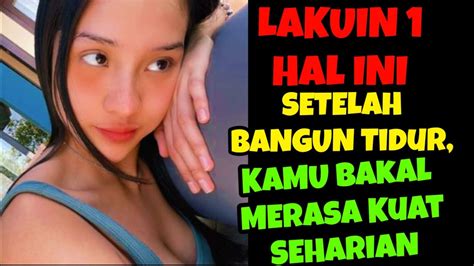 #15 ️LAKUIN 1 HAL INI SETELAH BANGUN TIDUR, KAMU BAKAL MERASA KUAT ...