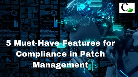 5 Must Have Features For Compliance In Patch Management