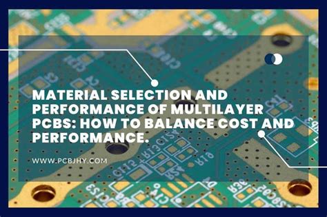Material Selection And Performance Of Multilayer Pcbs How To Balance Cost And Performance Jhypcb