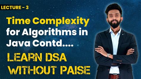 Time Complexity For Algorithms Contd Big O Notation Free Dsa Course In Java Lecture 3