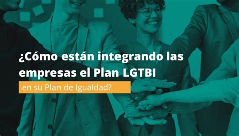 ¿cómo Integrar El Plan Lgtbi En El Plan De Igualdad Audiolís
