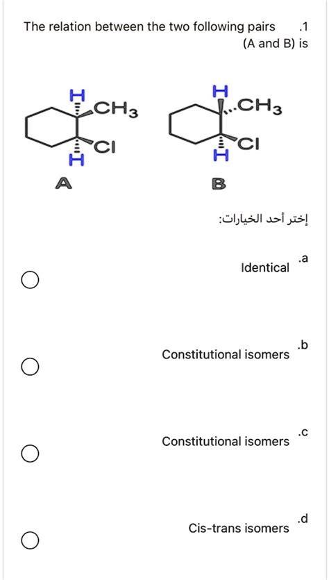 The Relation Between The Two Following Pairs 1 A And B Is H Ch3 H