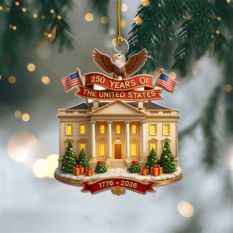 White House Christmas Ornament 2026 250 Years Of The United States P