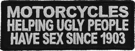 Motorcycles Helping Ugly People Have Sex Since Patch Biker Saying Patches By Ivamis Patches