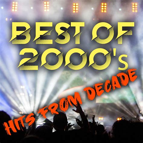 ‎best Of 2000s Hits From Decade Album By Various Artists Apple Music