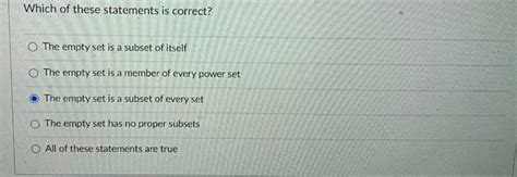 Solved Which Of These Statements Is Correct O The Empty Set