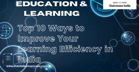 Top 10 Ways To Improve Your Learning Efficiency In India