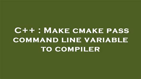 C Make Cmake Pass Command Line Variable To Compiler YouTube