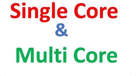 difference between single core and multi core systems youtube