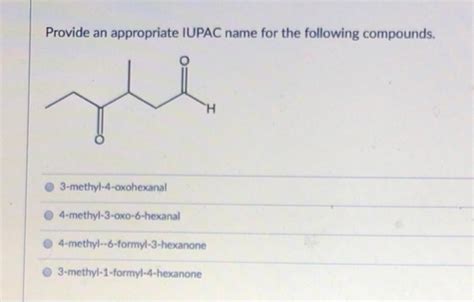 Solved Provide An Appropriate Iupac Name For The Following