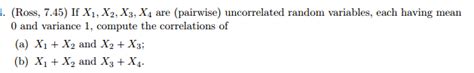 Solved If X1 X2 X3 X4 Are Pairwise Uncorrelated