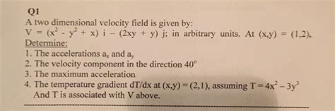 Solved A Two Dimensional Velocity Field Is Given By X2 X
