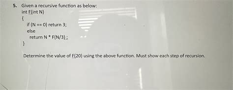 solved 5 given a recursive function as below int f int n