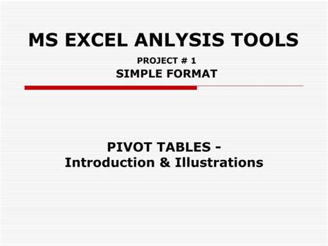 Ms Excel Anlysis Tools Project 1 Simple Format Ppt Technology And Computing
