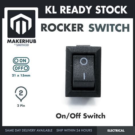 Rocker Switch 2 Pin 21 X 15mm On Off Switch Makerhub Malaysia Robotic And Electronic Supplies