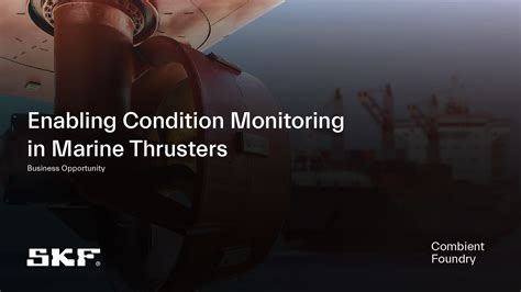 enabling condition monitoring in marine thrusters with skf combient