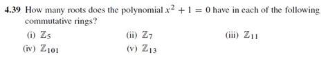 Solved 4 39 How Many Roots Does The Polynomial X2 1 0