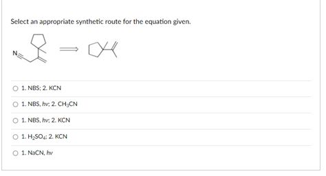 Solved Select an appropriate synthetic route for the | Chegg.com
