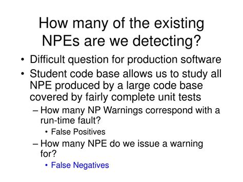 Ppt Evaluating And Tuning A Static Analysis To Find Null Pointer Bugs