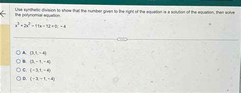 Solved Use Synthetic Division To Show That The Number Given Chegg