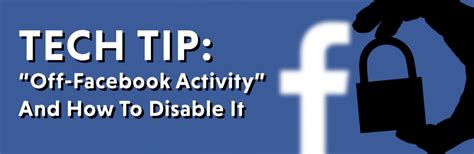 Tech Tip How To Disable Off Facebook Activity Facet Technologies