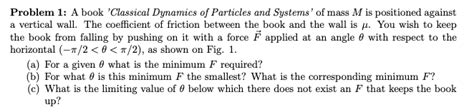 Solved Problem A Book Classical Dynamics Of Particles Chegg