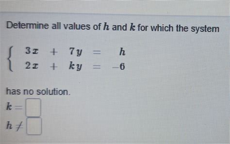 solved determine all values of h ﻿and k ﻿for which the