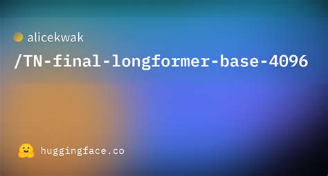 Alicekwak TN Final Longformer Base Hugging Face