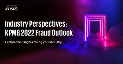 Scott Verschoor On Linkedin Industry Perspectives Kpmg 2022 Fraud Outlook