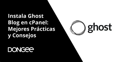 Install Ghost Blog In Cpanel Best Practices And Tips — Correo Total