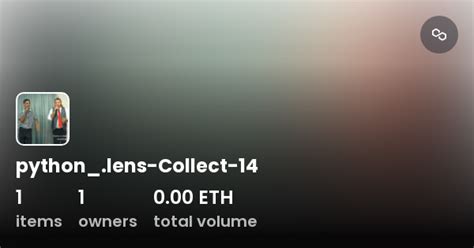 Python Lens Collect 14 Collection OpenSea