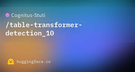 cognitus stuti table transformer detection 10 · hugging face