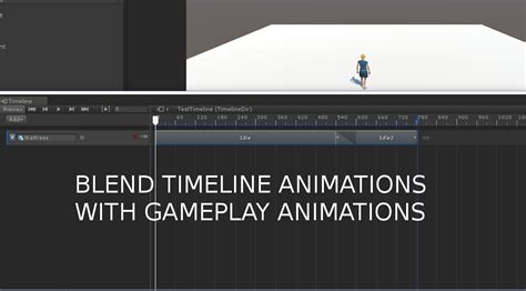 Blending Unity Timeline With Gameplay Characters Animation Unity