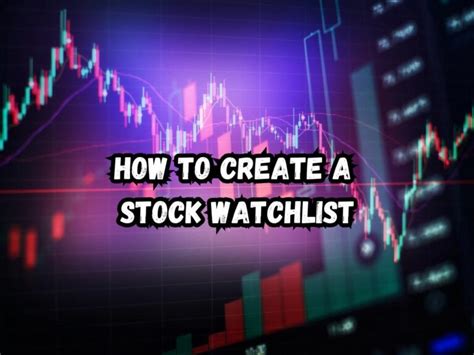 How To Create A Stock Watchlist In Easy Steps