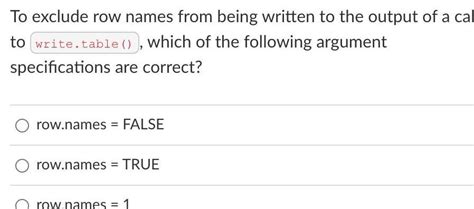 Answered To Exclude Row Names From Being Written To The Output Of A