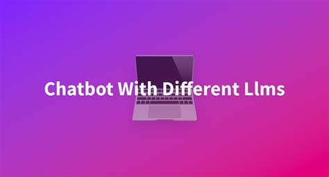 Chatbot With Different Llms A Hugging Face Space By Rzai6