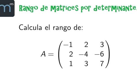 Cómo Conocer El Rango De Una Matriz Con Determinantes Matrices Y