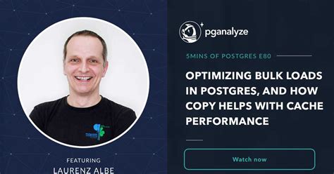 Optimizing Bulk Loads In Postgres And How COPY Helps With Cache Performance