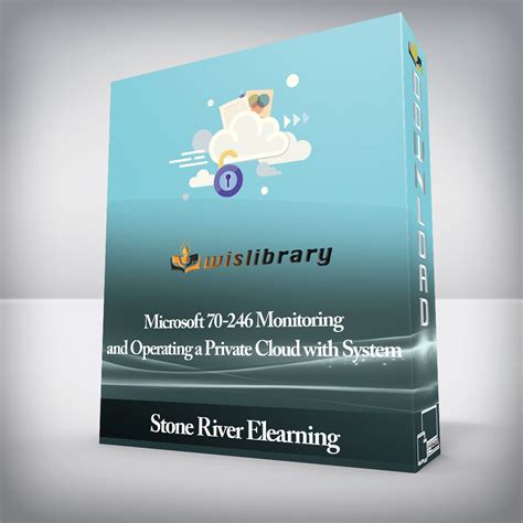 Stone River Elearning Microsoft 70 246 Monitoring And Operating A