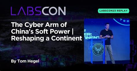 Jeff V On Linkedin Labscon Replay The Cyber Arm Of Chinas Soft Power Reshaping A Continent