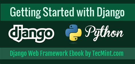 Ebook Presentando El Django Comenzando Con Python Basics Ilinuxgeek